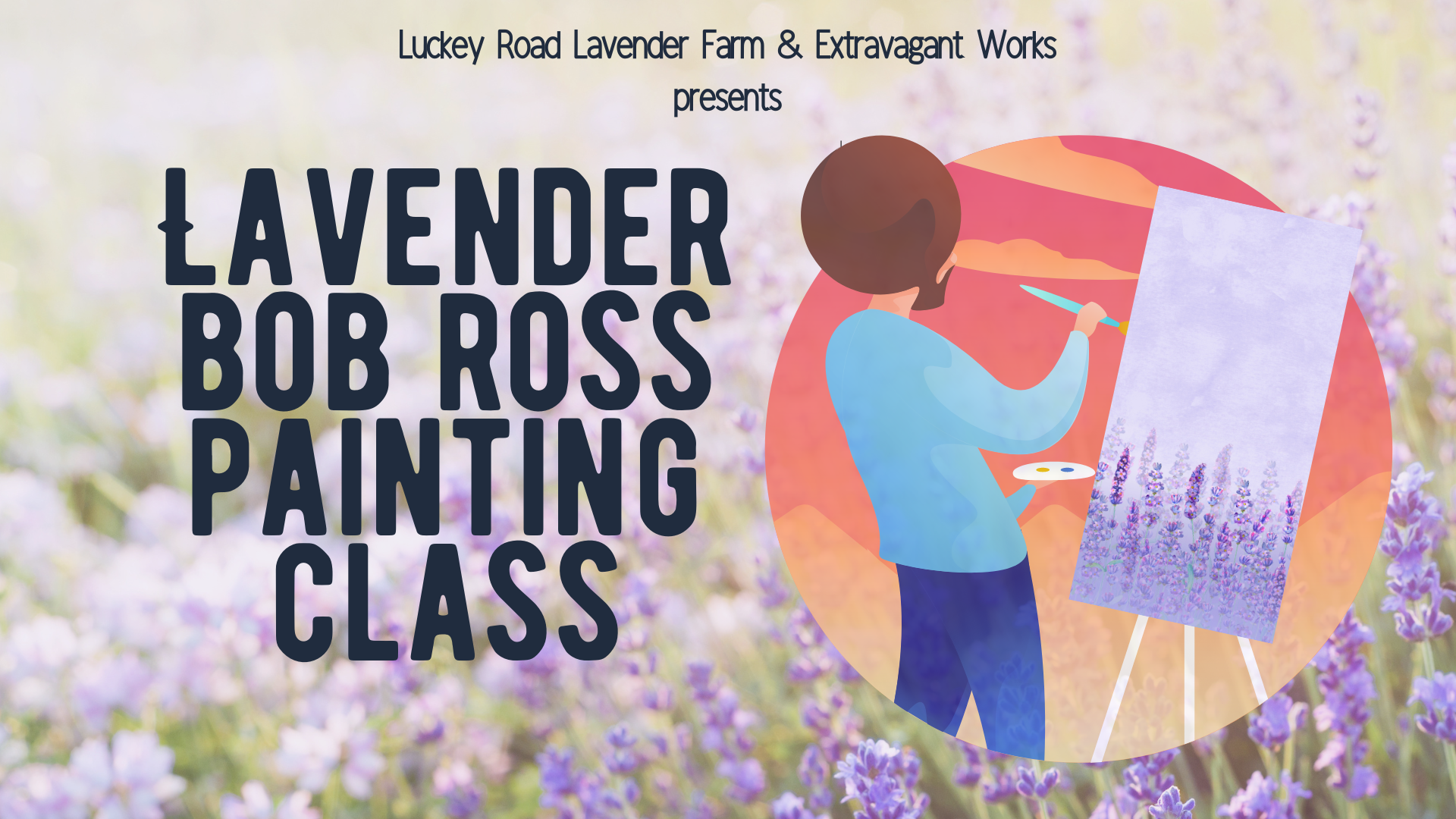 Lavender Bob Ross Painting Class- July 18 | Luckey Road Lavender Farm
